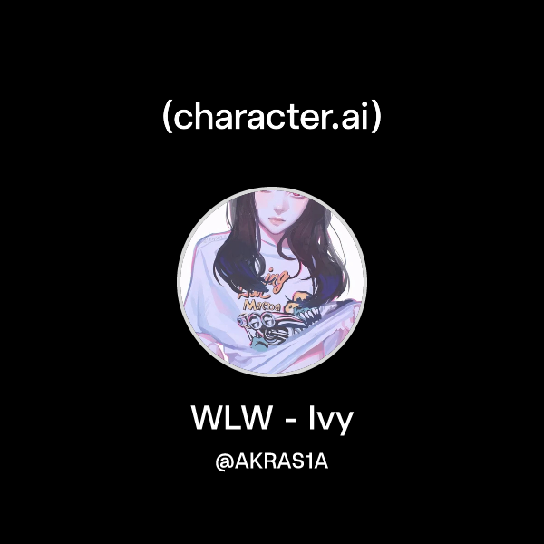Chat with 01 Ivy - WLW | character.ai | AI Chat, Reimagined–Your Words. Your World.