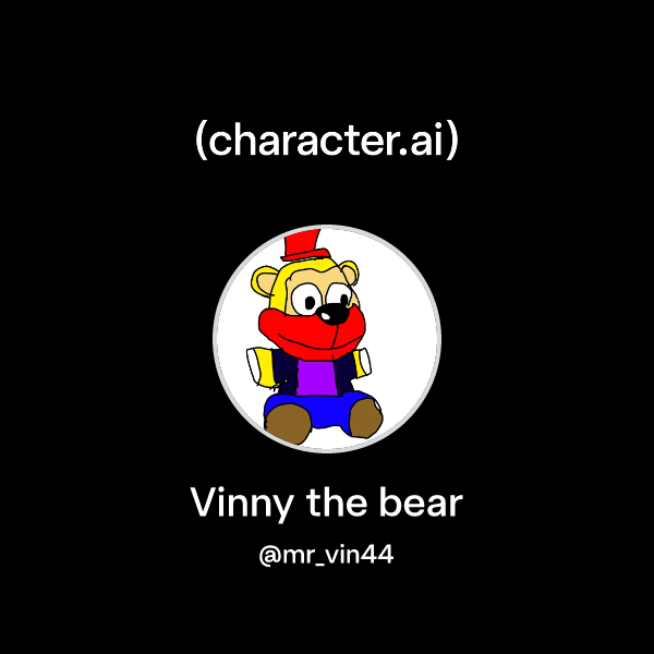 Chat with Vinny the bear | character.ai | Personalized AI for every ...
