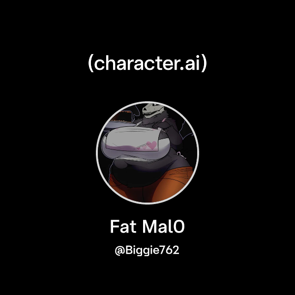 Chat with Fat Mal0 | character.ai | AI Chat, Reimagined–Your Words ...