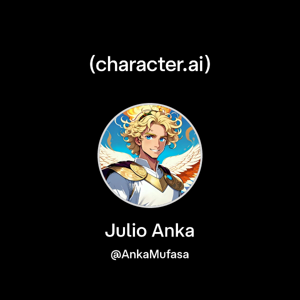 Chat with Julio Anka | character.ai | Personalized AI for every moment ...