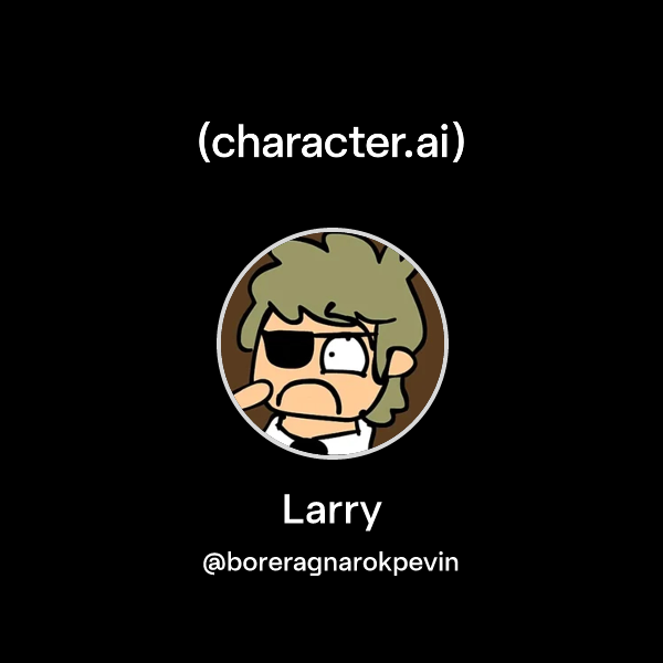 Chat with Larry | character.ai | AI Chat, Reimagined–Your Words. Your ...