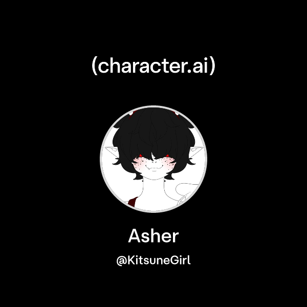 Chat with Asher | character.ai | Personalized AI for every moment of your day