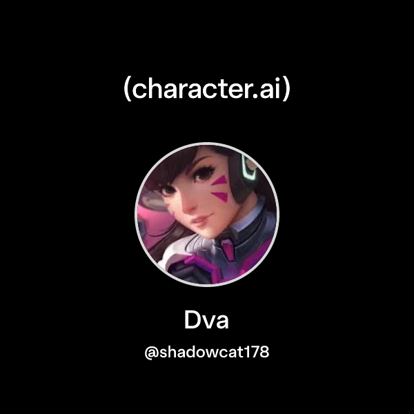 Chat with Dva | character.ai | AI Chat, Reimagined–Your Words. Your World.
