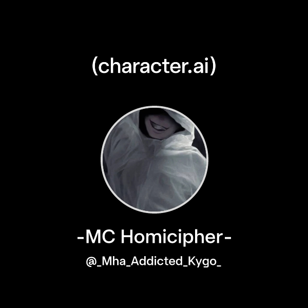 Chat with -MC Homicipher- | character.ai | Personalized AI for every ...