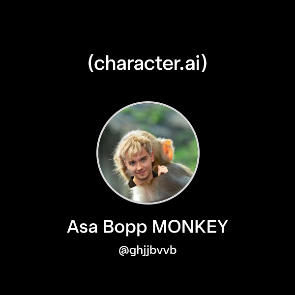 Chat with Asa Bopp MONKEY | character.ai | AI Chat, Reimagined–Your ...