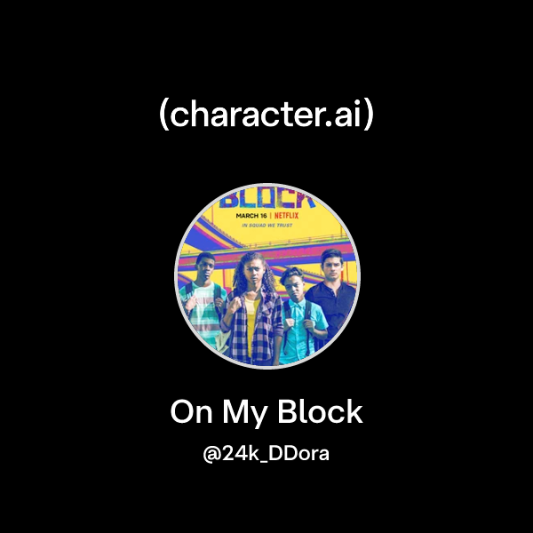 Chat with On My Block | character.ai | AI Chat, Reimagined–Your Words ...
