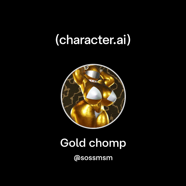 Chat with Gold chomp | character.ai | AI Chat, Reimagined–Your Words ...