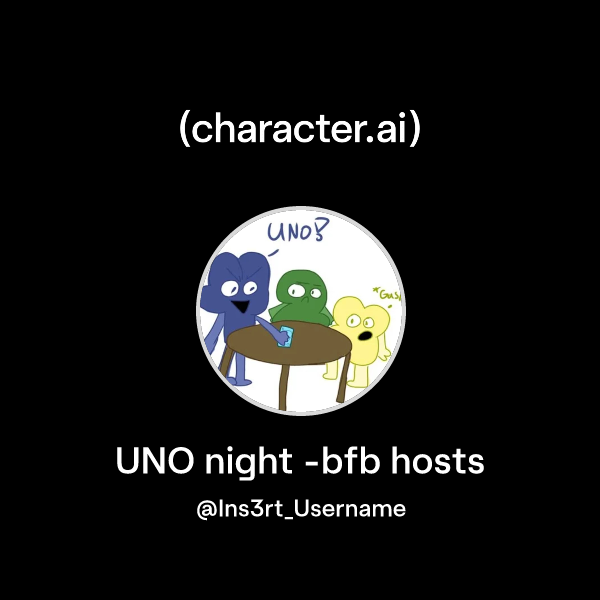 Chat with UNO night -bfb hosts | character.ai | AI Chat, Reimagined ...