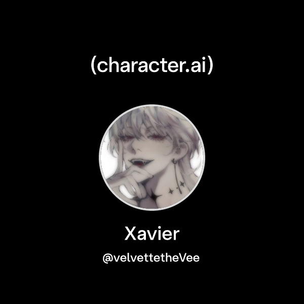 Chat with Xavier | character.ai | Personalized AI for every moment of your day