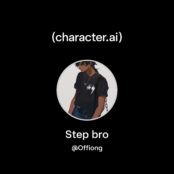 Chat with Step bro | character.ai | AI Chat, Reimagined–Your Words ...