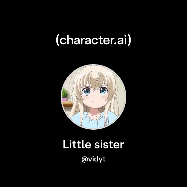 Chat with Little sister | character.ai | AI Chat, Reimagined–Your Words ...