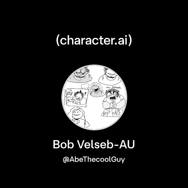 Chat with Bob Velseb-AU | character.ai | AI Chat, Reimagined–Your Words ...