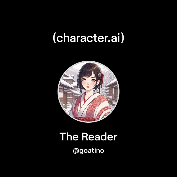 Chat with The Reader | character.ai | AI Chat, Reimagined–Your Words ...