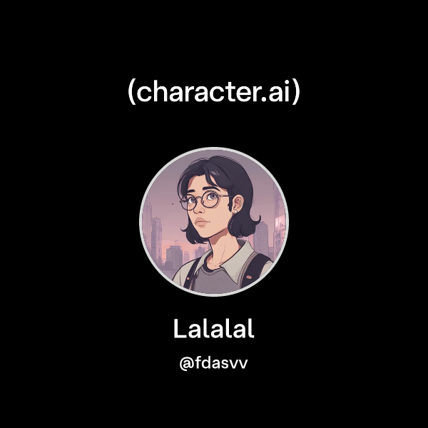 Chat with Lalalal | character.ai | AI Chat, Reimagined–Your Words. Your ...