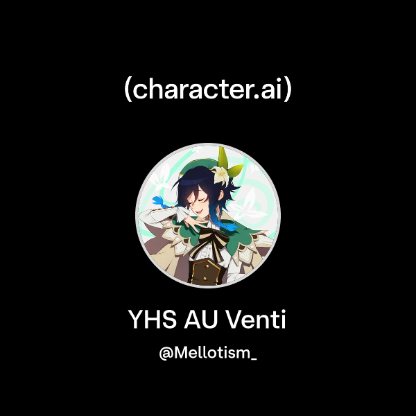 Chat with YHS AU Venti | character.ai | Personalized AI for every moment of your day