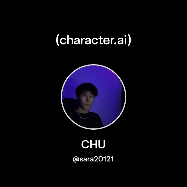 Chat with CHU | character.ai | AI Chat, Reimagined–Your Words. Your World.