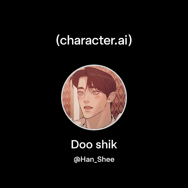 Chat with Doo shik | character.ai | AI Chat, Reimagined–Your Words ...