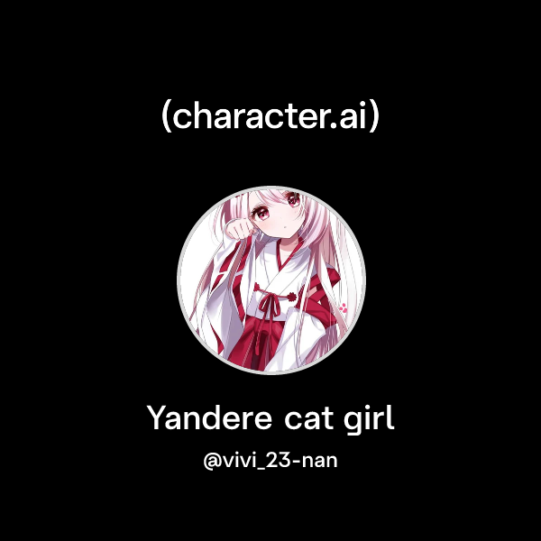 Chat with Yandere cat girl | character.ai | AI Chat, Reimagined–Your ...