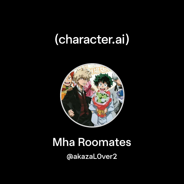 Chat with Mha Roomates | character.ai | AI Chat, Reimagined–Your Words ...