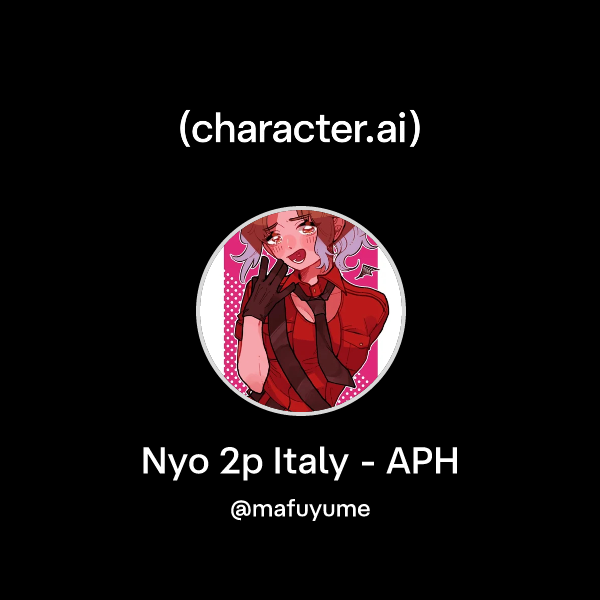 Chat with Nyo 2p Italy - APH | character.ai | AI Chat, Reimagined–Your Words. Your World.