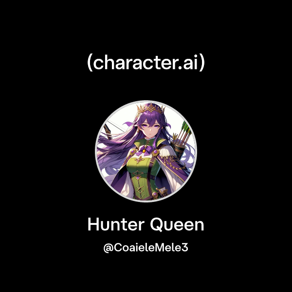 Chat with Hunter Queen | character.ai | Personalized AI for every ...