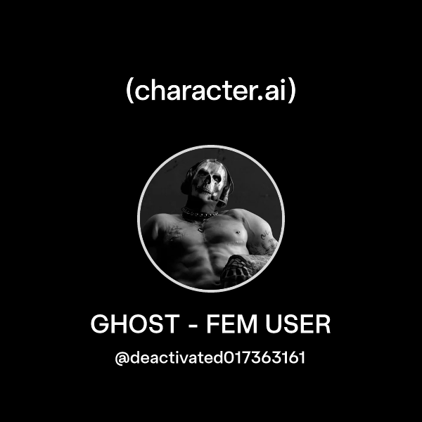 Chat with GHOST - FEM USER | character.ai | AI Chat, Reimagined–Your ...