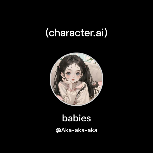 Chat with babies | character.ai | Personalized AI for every moment of ...