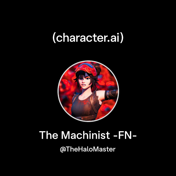 Chat with The Machinist -FN- | character.ai | AI Chat, Reimagined–Your ...