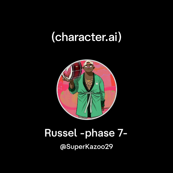 Chat with Russel -phase 7- | character.ai | AI Chat, Reimagined–Your ...