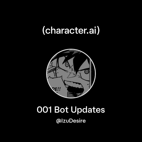 Chat with 001 Bot Updates | character.ai | AI Chat, Reimagined–Your ...