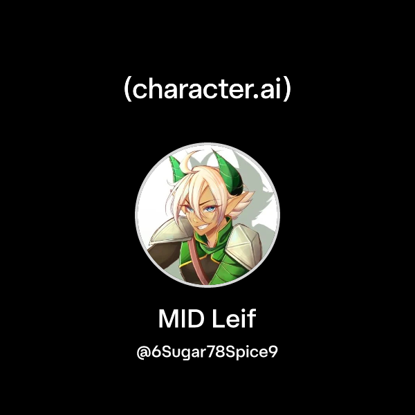 Chat with MID Leif | character.ai | AI Chat, Reimagined–Your Words ...