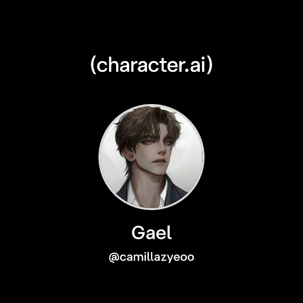Chat with Gael | character.ai | AI Chat, Reimagined–Your Words. Your World.
