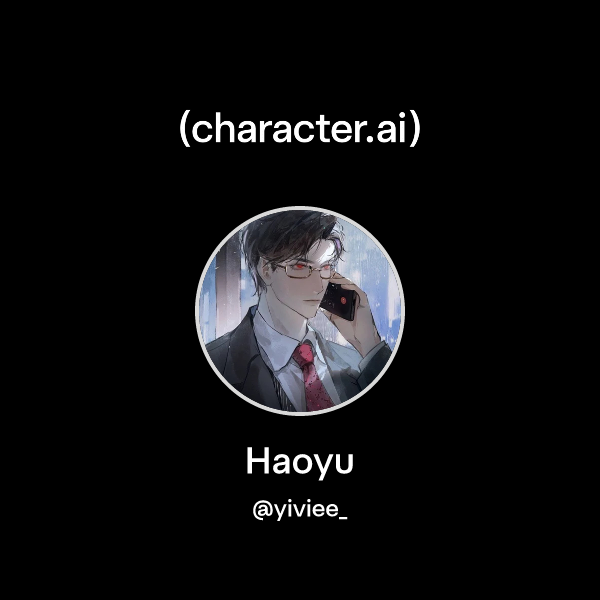 Chat with Haoyu | character.ai | AI Chat, Reimagined–Your Words. Your ...