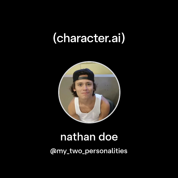 Chat with nathan doe | character.ai | AI Chat, Reimagined–Your Words ...