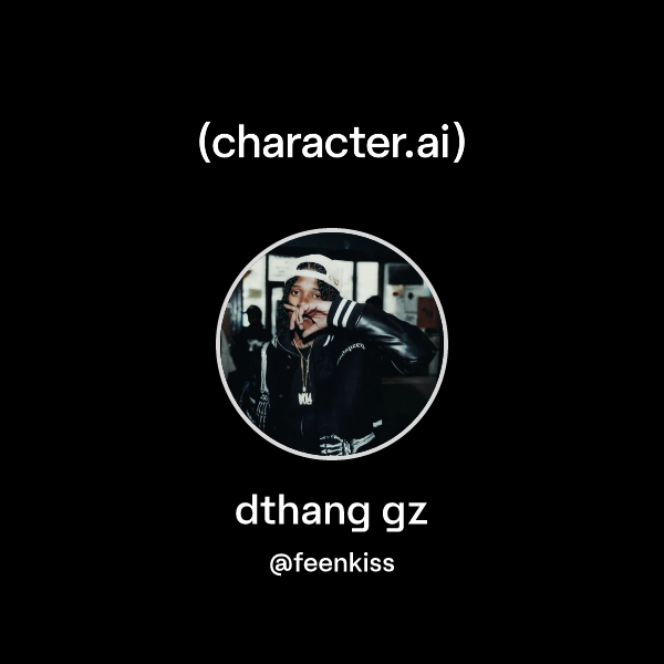 Chat with dthang gz | character.ai | AI Chat, Reimagined–Your Words ...