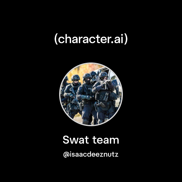 Chat with Swat team | character.ai | Personalized AI for every moment ...