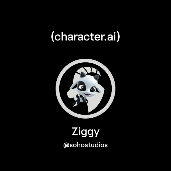 Chat with Ziggy | character.ai | AI Chat, Reimagined–Your Words. Your World.
