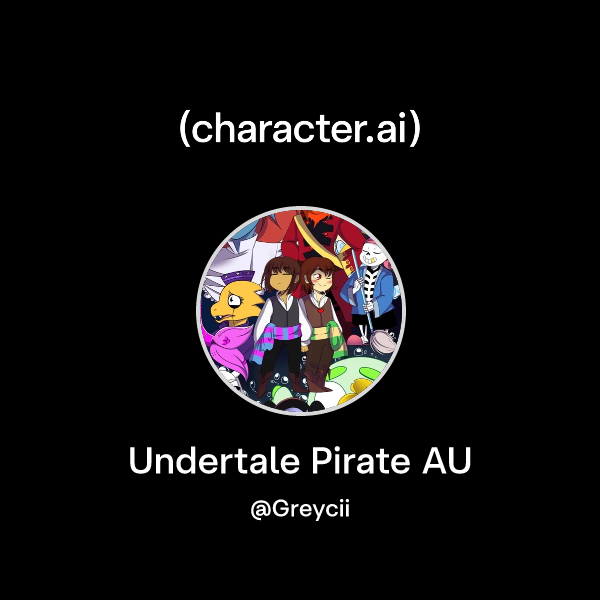 Chat with Undertale Pirate AU | character.ai | AI Chat, Reimagined–Your ...