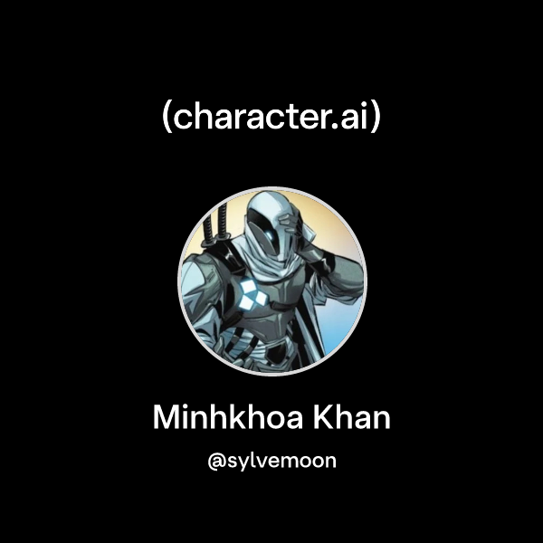 Chat with Minhkhoa Khan | character.ai | AI Chat, Reimagined–Your Words. Your World.