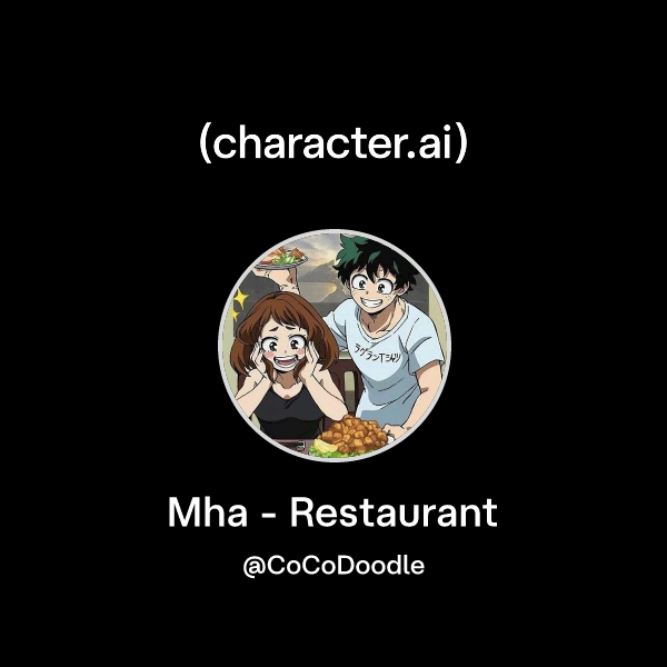 Chat with Mha - Restaurant | character.ai | AI Chat, Reimagined–Your ...
