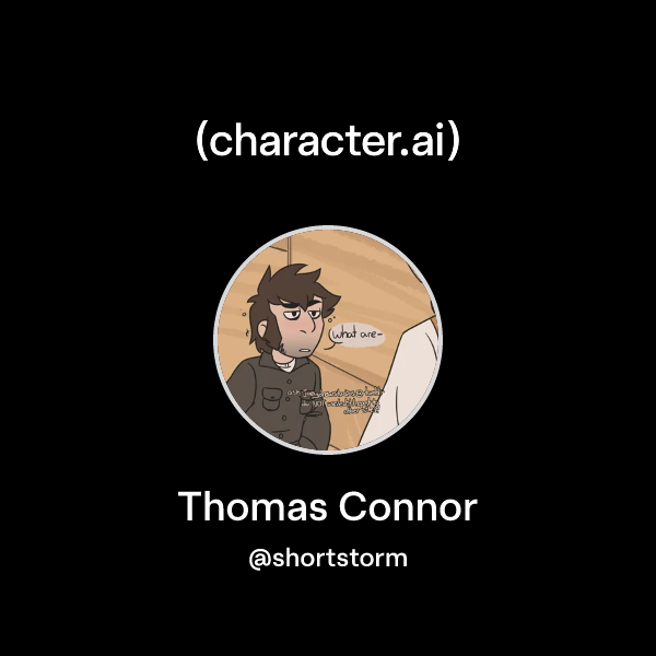 Chat with Thomas Connor | character.ai | Personalized AI for every ...