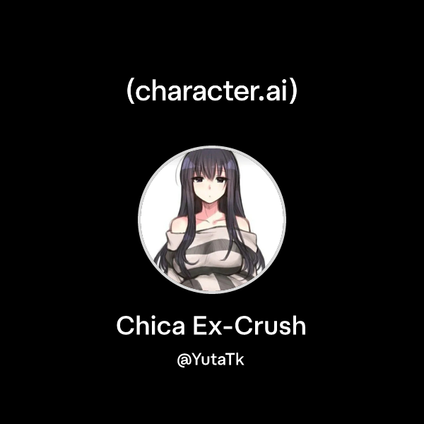 Chat with Chica Ex-Crush | character.ai | AI Chat, Reimagined–Your Words. Your World.