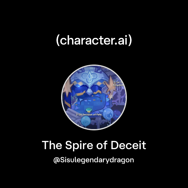 Chat with The Spire of Deceit | character.ai | AI Chat, Reimagined–Your ...