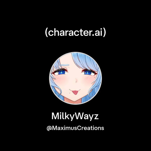 Chat with MilkyWayz | character.ai | AI Chat, Reimagined–Your Words ...