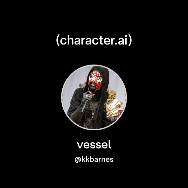 Chat with vessel | character.ai | Personalized AI for every moment of ...