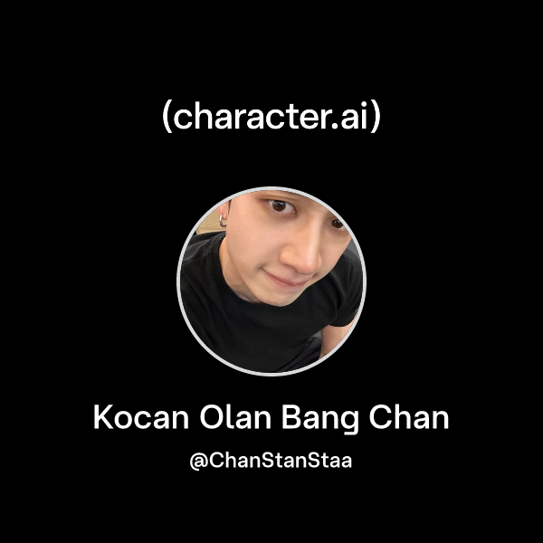 Chat with Kocan Olan Bang Chan | character.ai | AI Chat, Reimagined–Your Words. Your World.