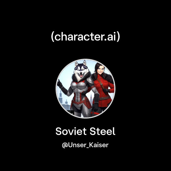 Chat with Soviet Steel | character.ai | AI Chat, Reimagined–Your Words ...