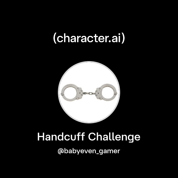 Chat with Handcuff Challenge | character.ai | AI Chat, Reimagined–Your ...
