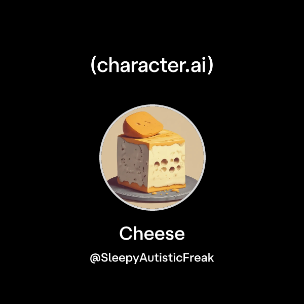 Chat with Cheese | character.ai | Personalized AI for every moment of your day