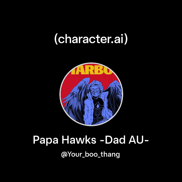 Chat with Papa Hawks -Dad AU- | character.ai | AI Chat, Reimagined–Your ...